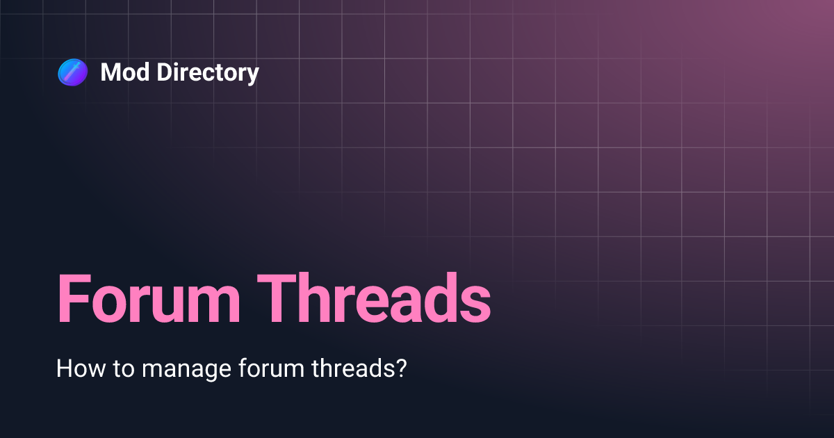 Forum Threads | Mod Directory